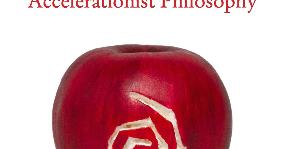 Unknown Lands: Decoding Nick Land's Accelerationist Philosophy – Index ...